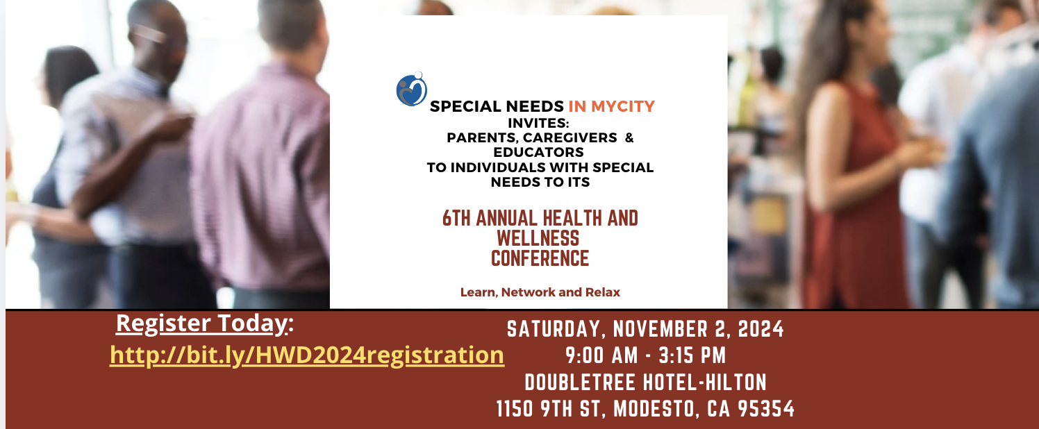 THE 6TH ANNUAL HEALTH AND WELLNESS CONFERENCE - Special Needs in My City